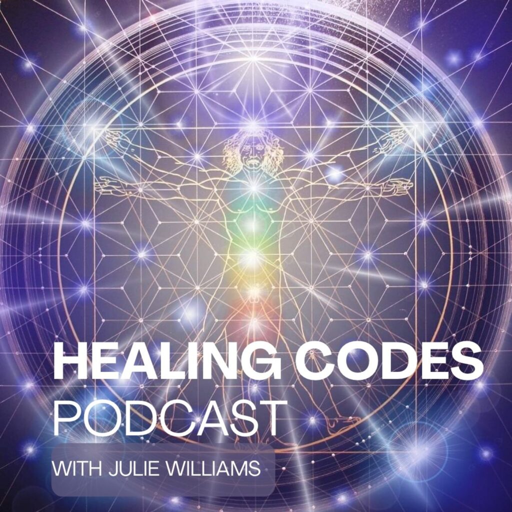 Healing Codes Podcast - with Julie Williams